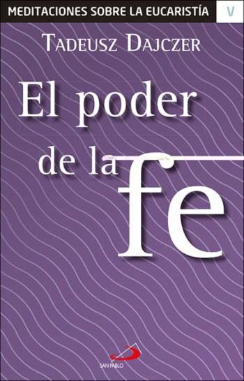 El Poder De La Fe de Tadeusz Dajczer en Audiolibro y PDF